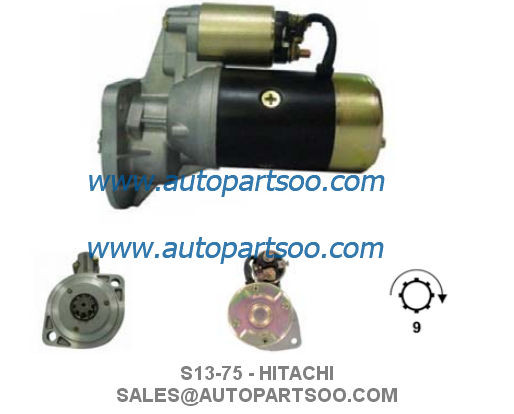 S13-120A S13-75 - HITACHI Starter Motor 12V 2.2KW 9T MOTORES DE ARRANQUE