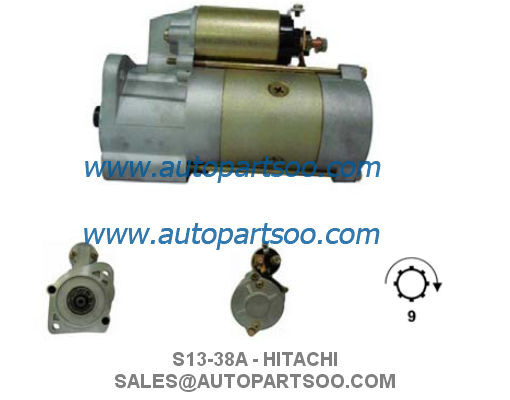 S13-38A S13-38B - HITACHI Starter Motor 12V 1.8KW 9T MOTORES DE ARRANQUE